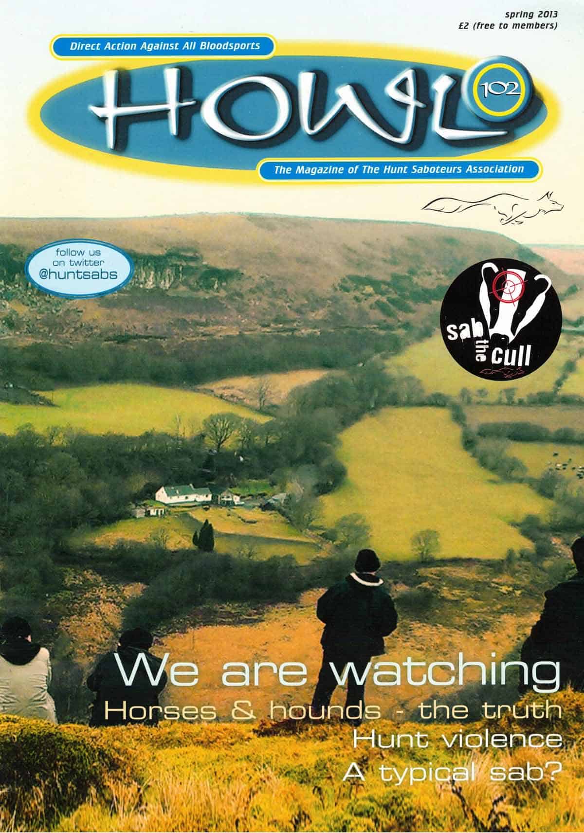 HOWL 102 Spring 2013 - Hunt Saboteurs Association